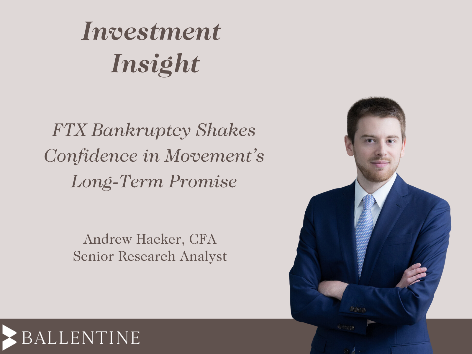 FTX Bankruptcy Shakes Confidence in Movement’s Long-Term Promise - Ballentine Partners